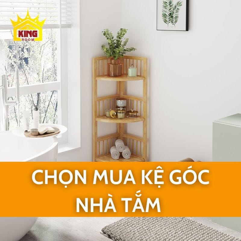 Bí kíp chọn mua kệ góc nhà tắm tiết kiệm diện tích hiệu quả